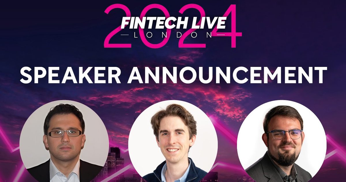 FinTech LIVE London: Three New Speakers Onboard | FinTech Magazine