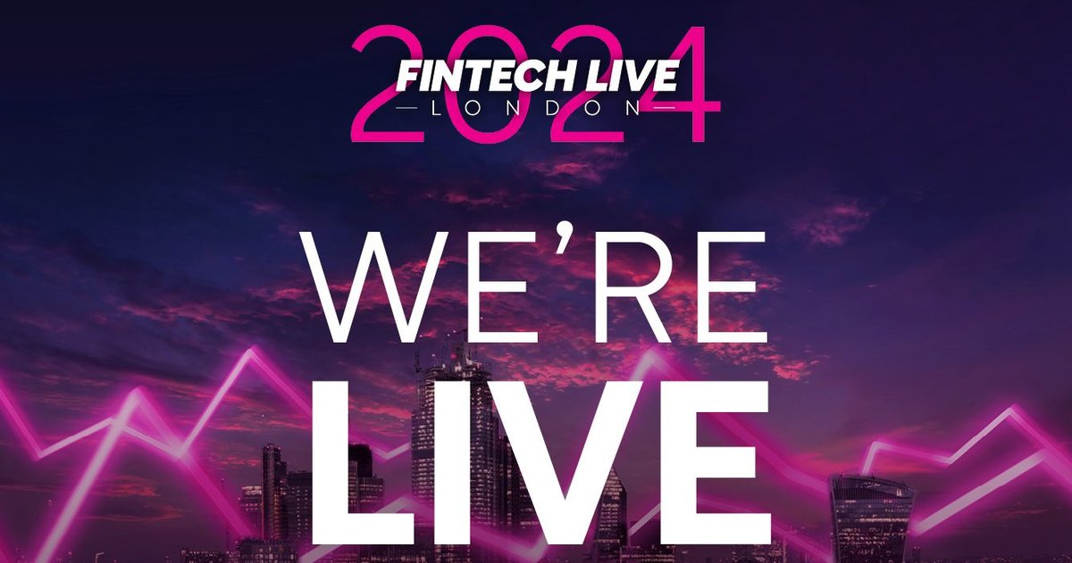 We’re LIVE: FinTech LIVE London Global Summit | FinTech Magazine