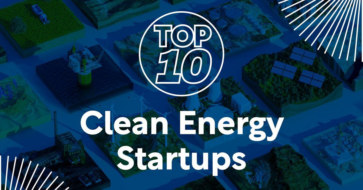 Top 10 Clean Energy Startups | Energy Magazine