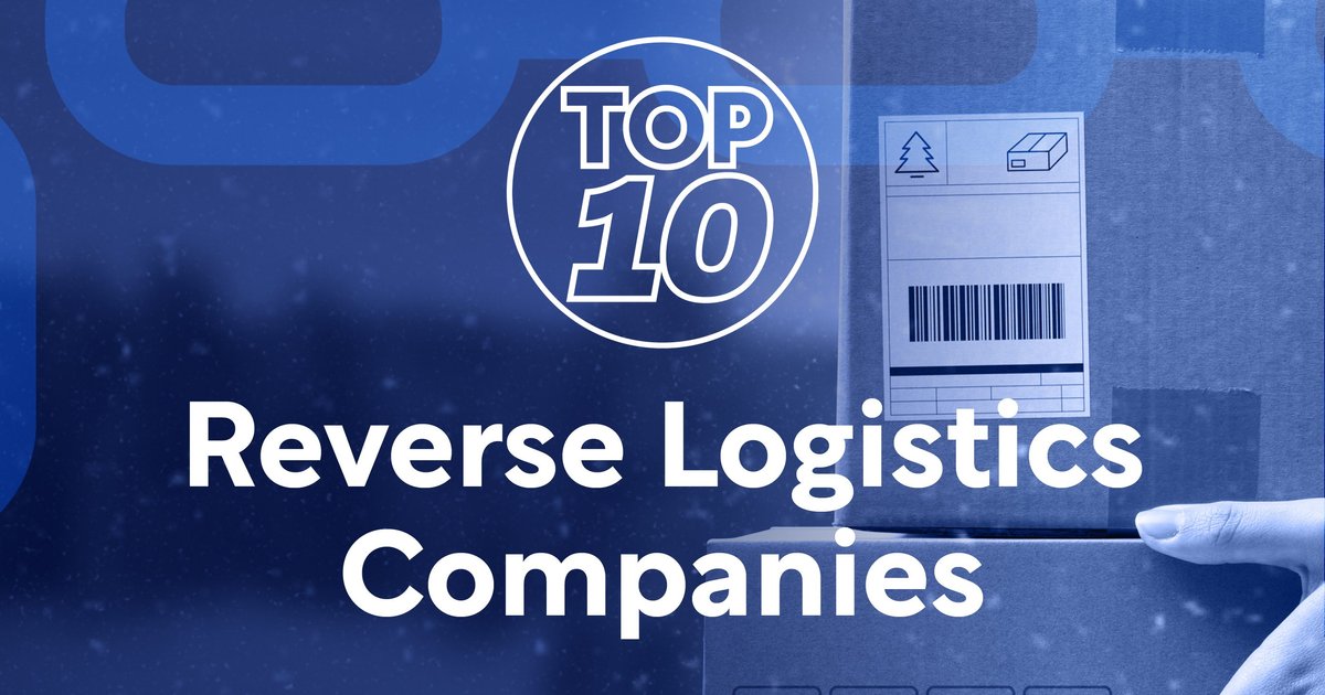 Top 10: Reverse logistics companies | Supply Chain Magazine