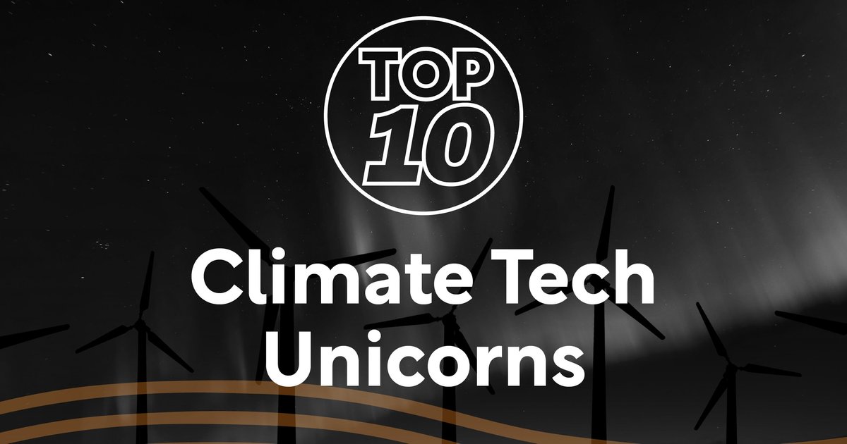 Top 10: Climate Tech Unicorns | Sustainability Magazine