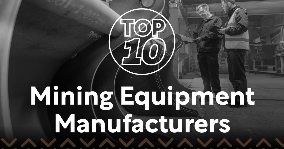 Top 10: Mining Equipment Manufacturers | Mining Digital