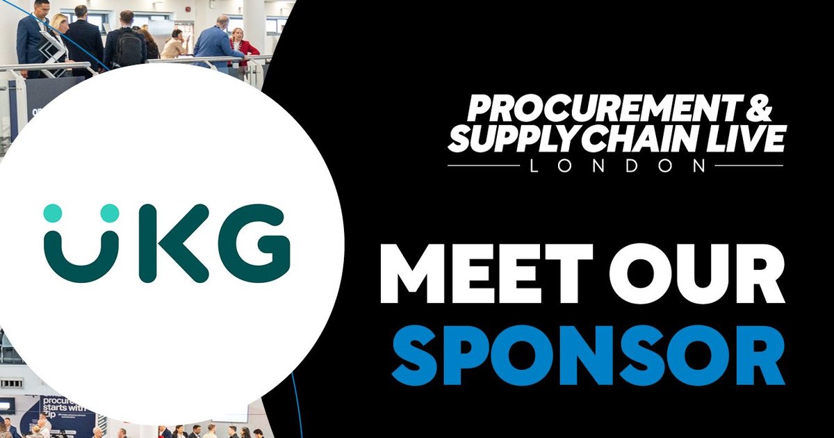 UKG Sponsors Procurement & Supply Chain LIVE London 2025 | Procurement ...