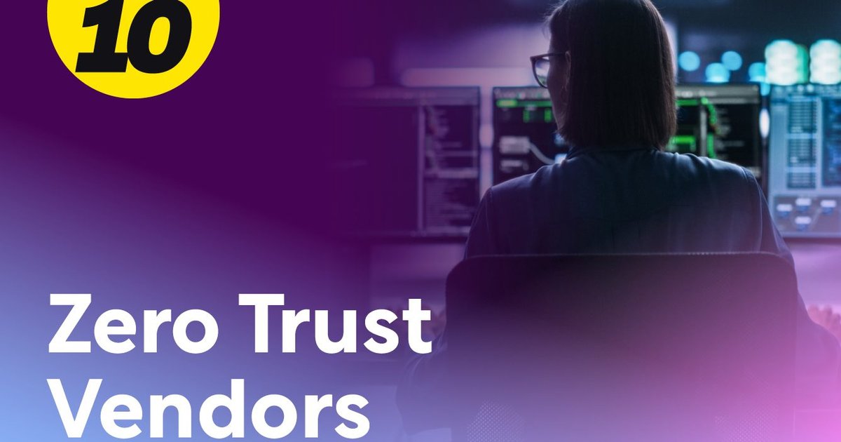 Top 10: Zero Trust Vendors | Technology Magazine