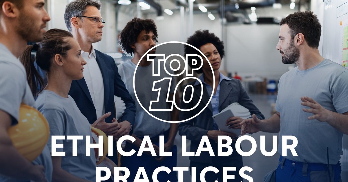 Top 10: Ethical Labour Practices | Procurement Magazine