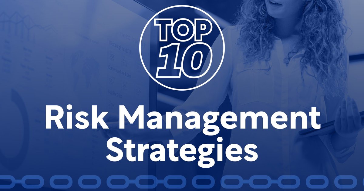 Top 10: Risk Management Strategies | Supply Chain Magazine
