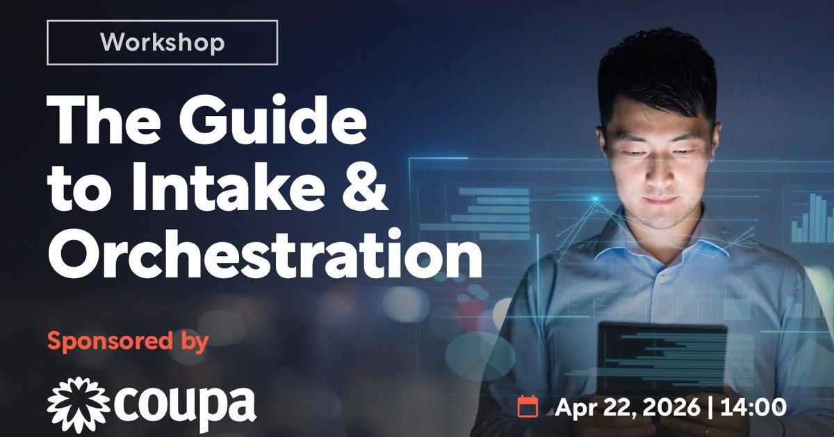 Coupa: The Guide to Intake & Orchestration Workshop | Procurement Magazine