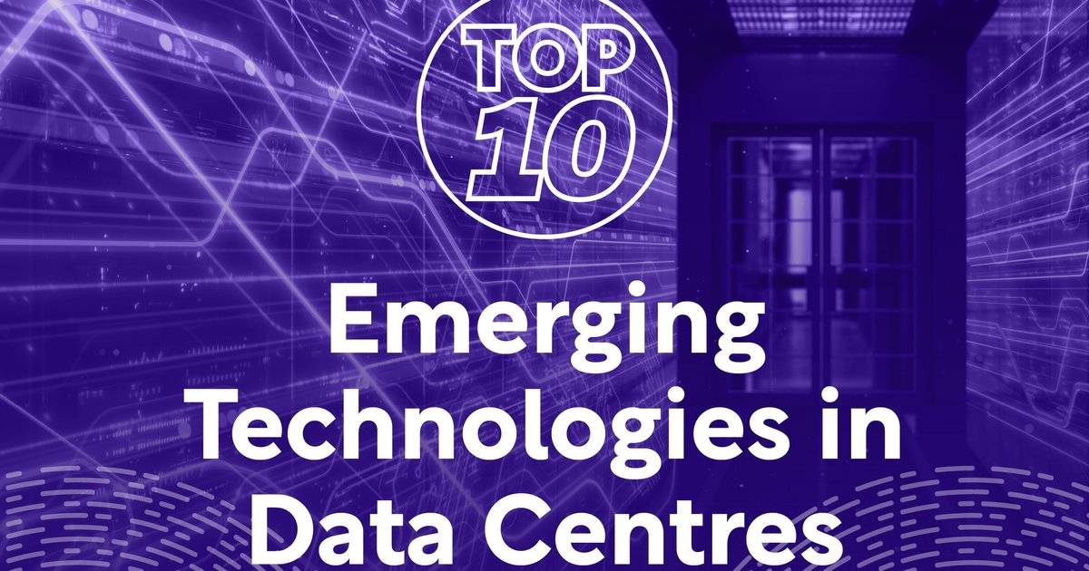 Top 10: Emerging Technologies in Data Centres | Data Centre Magazine