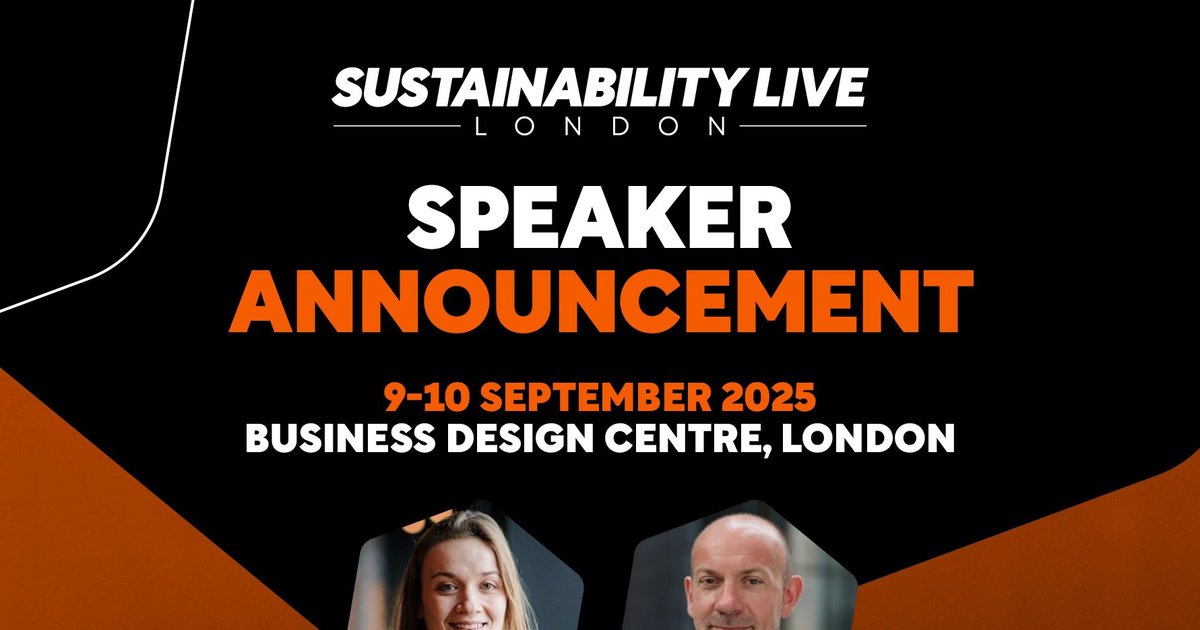 Sustainability LIVE Adds Two New Speakers to London Lineup ...