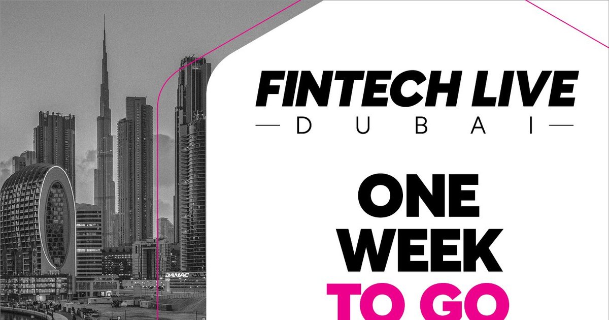 FinTech LIVE Dubai Returns in One Week | FinTech Magazine