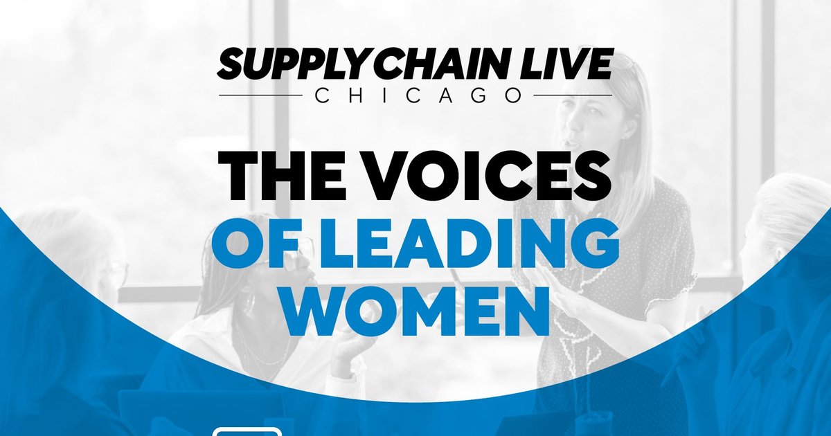 What Seven Leading Women said at Supply Chain LIVE Chicago | Supply ...