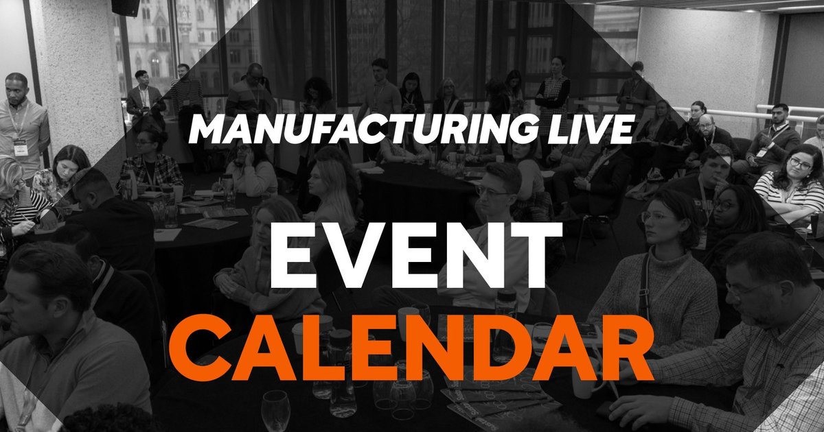 Manufacturing LIVE Event Calendar 2025 | Manufacturing Digital