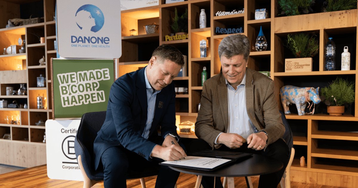 How Danone Achieved its Global B Corp Certification Status ...