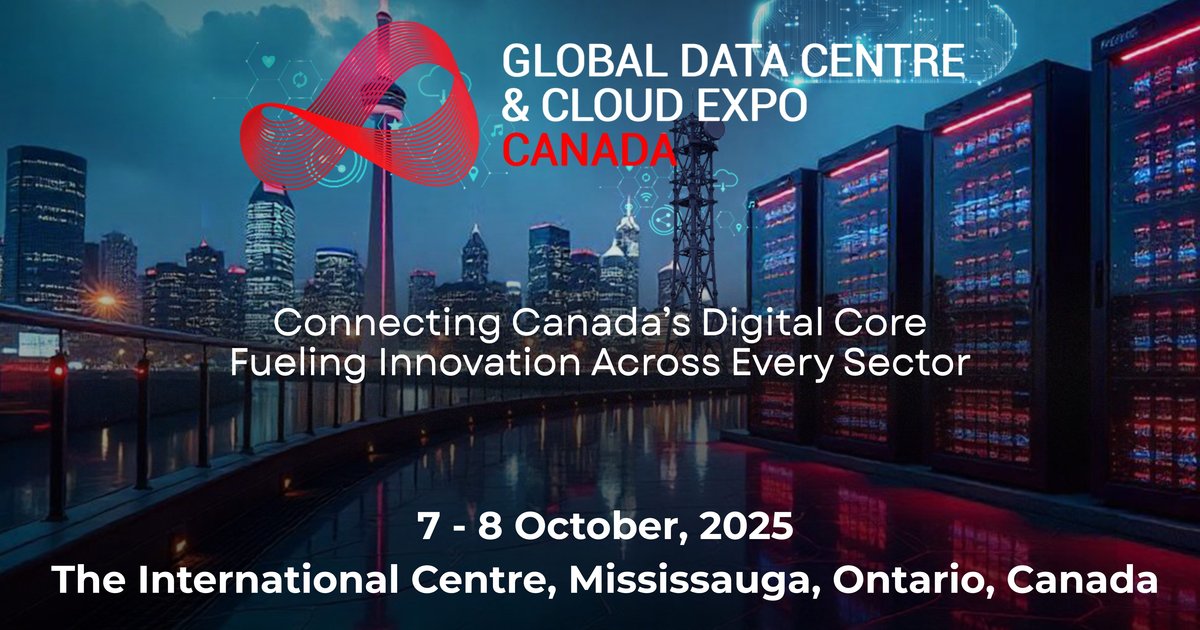Global Data Centre & Cloud Expo Canada 2025 | Data Centre Magazine