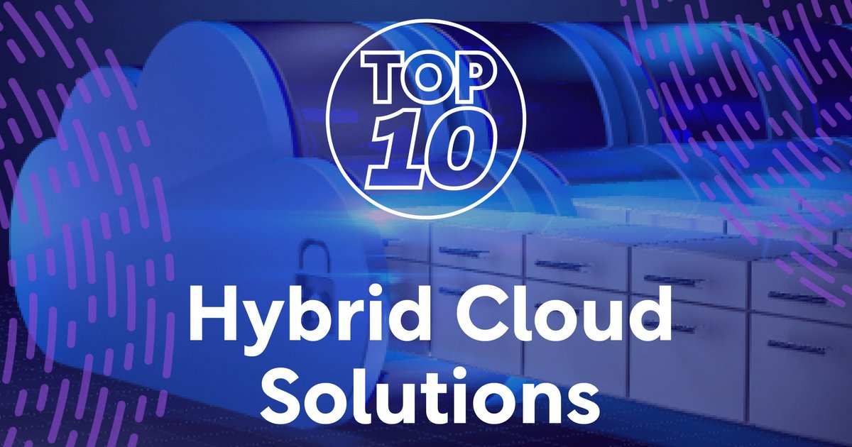 Top 10 hybrid cloud solutions | Data Centre Magazine