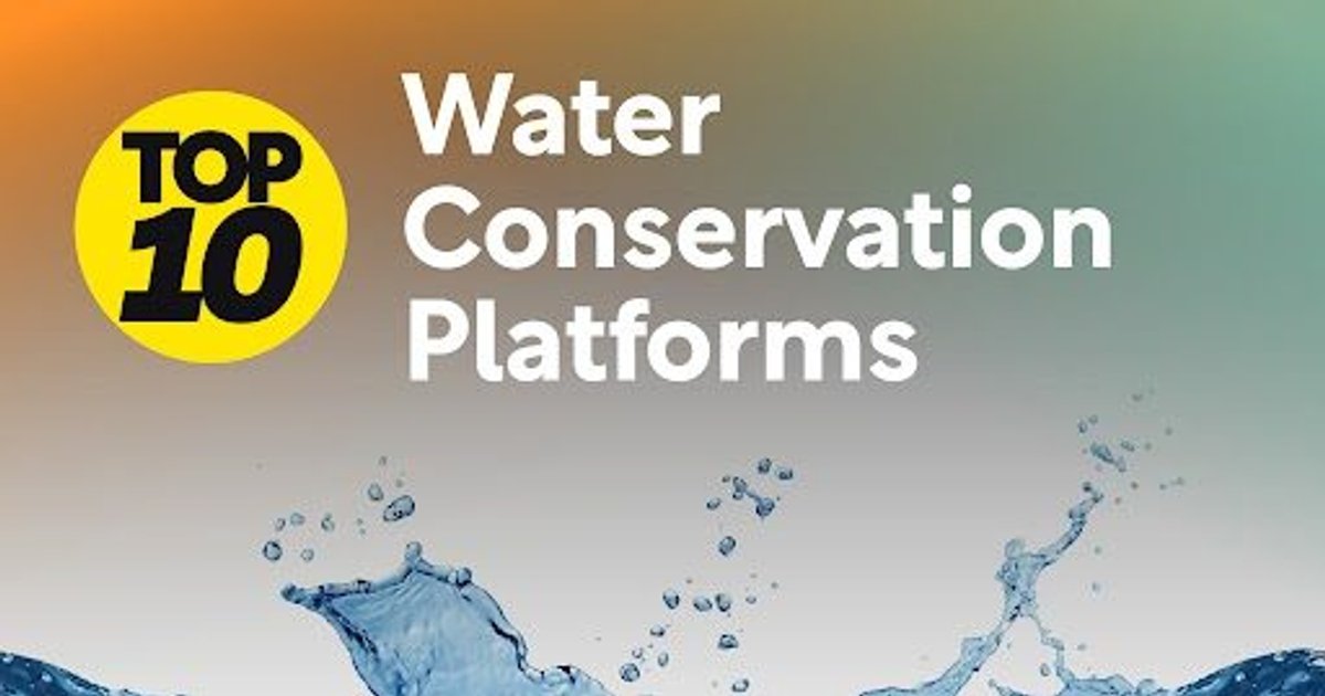 Top 10: Water Conservation Platforms | Sustainability Magazine