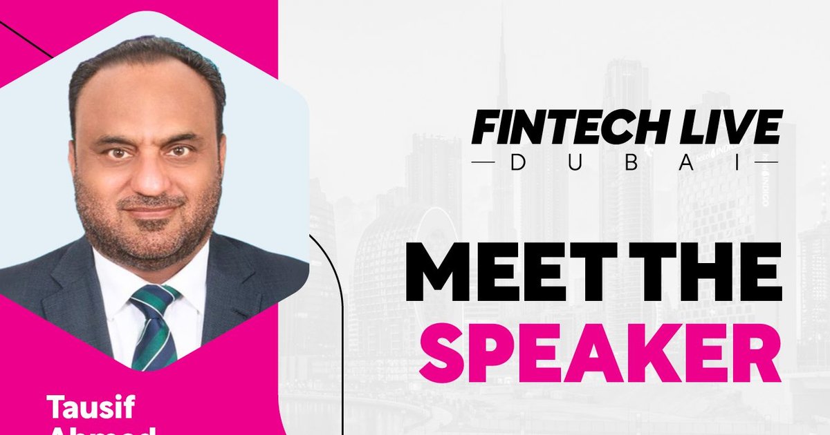 FinTech LIVE Dubai Q&A with Tausif Ahmed, Worldpay | FinTech Magazine