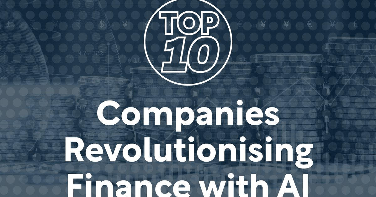 Top 10 companies revolutionising finance with AI | AI Magazine