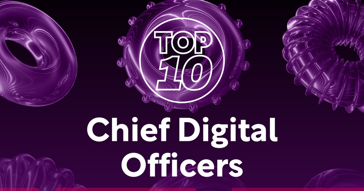 Top 10: Chief Digital Officers | Technology Magazine
