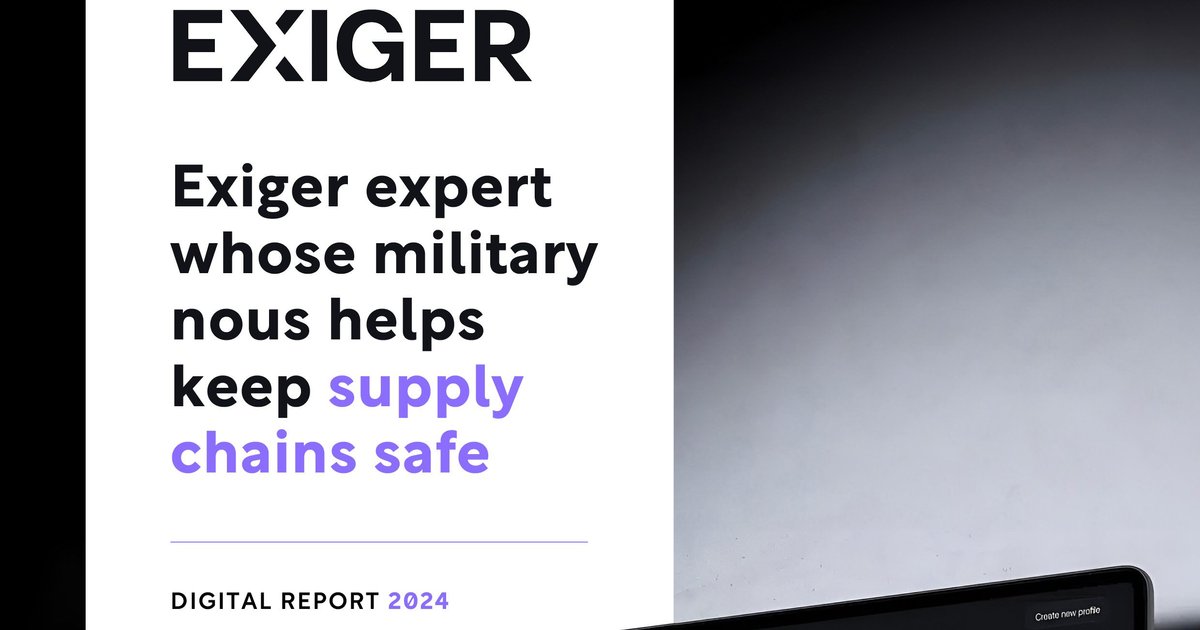 Exiger expert whose military nous keeps supply chains safe | Supply ...