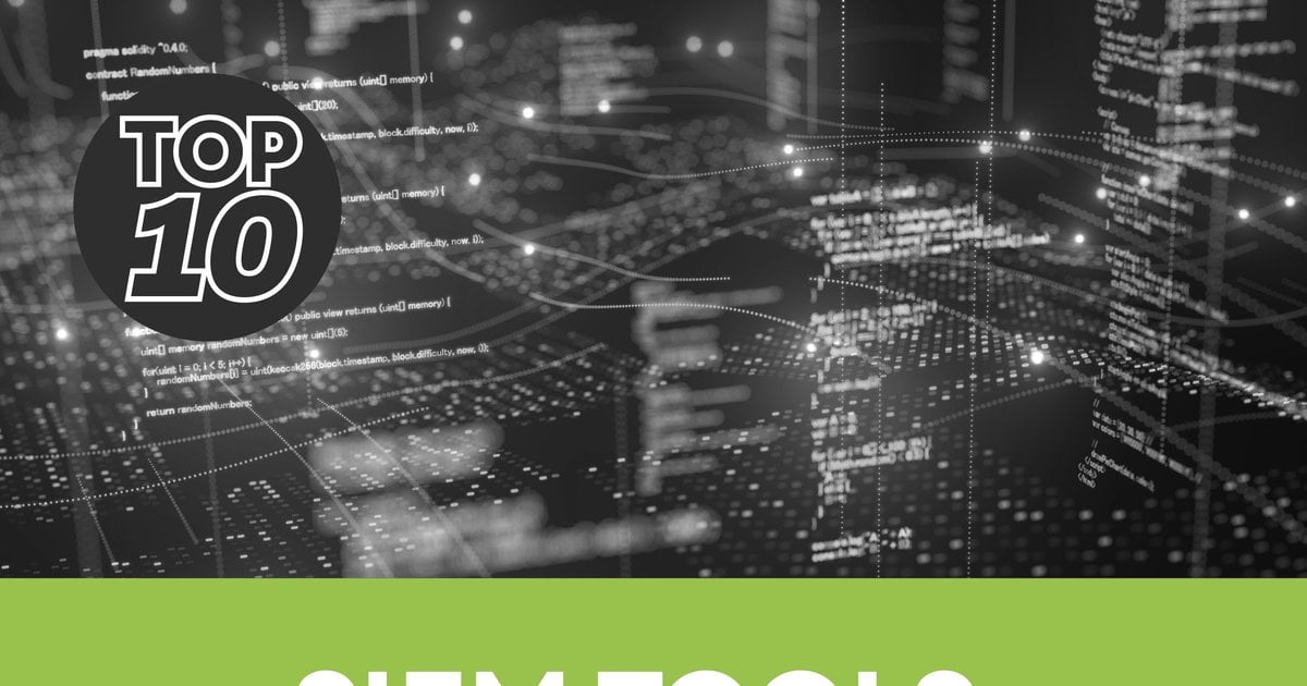 Top 10 SIEM Tools for Enterprise Security | Cyber Magazine