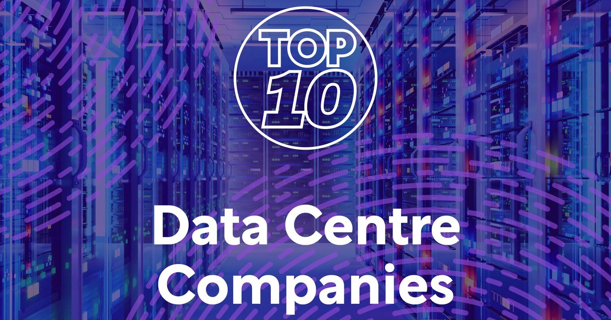Top 10 data centre companies | Data Centre Magazine