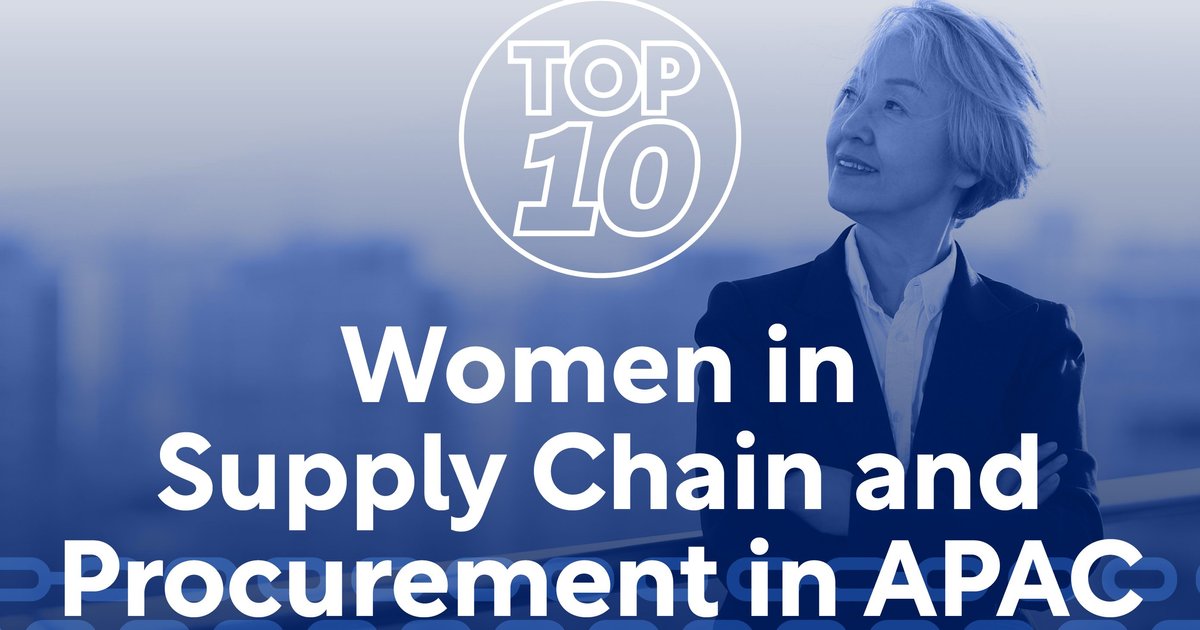 Top 10: Women in Supply Chain and Procurement in APAC | Supply Chain ...