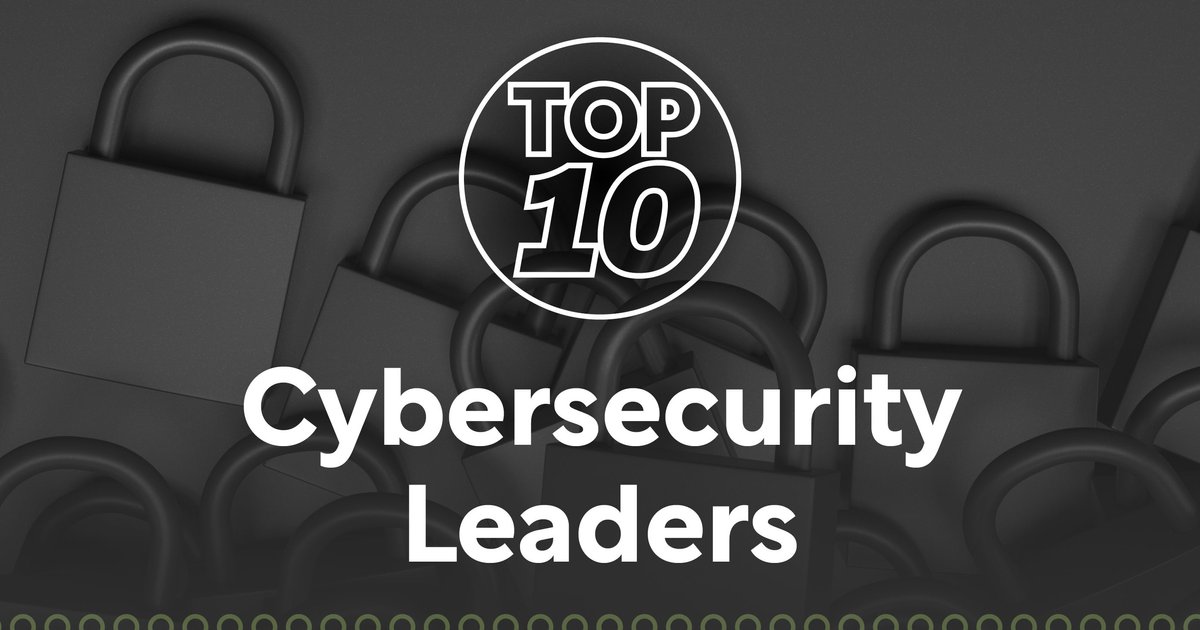 Top 10: Cybersecurity Leaders | Cyber Magazine