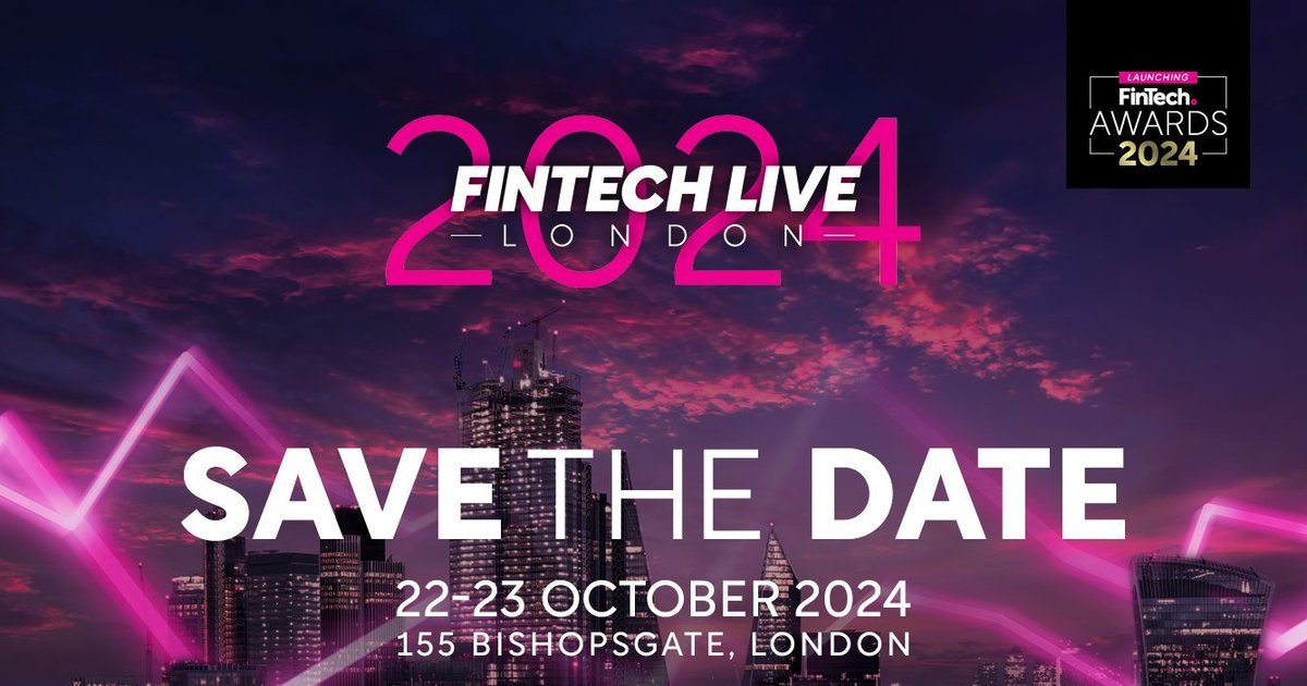 SAVE THE DATE: FinTech LIVE London 2024 | FinTech Magazine