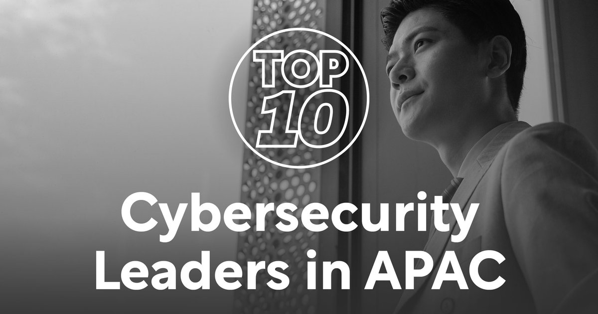 Top 10 Cybersecurity Leaders in APAC | Cyber Magazine