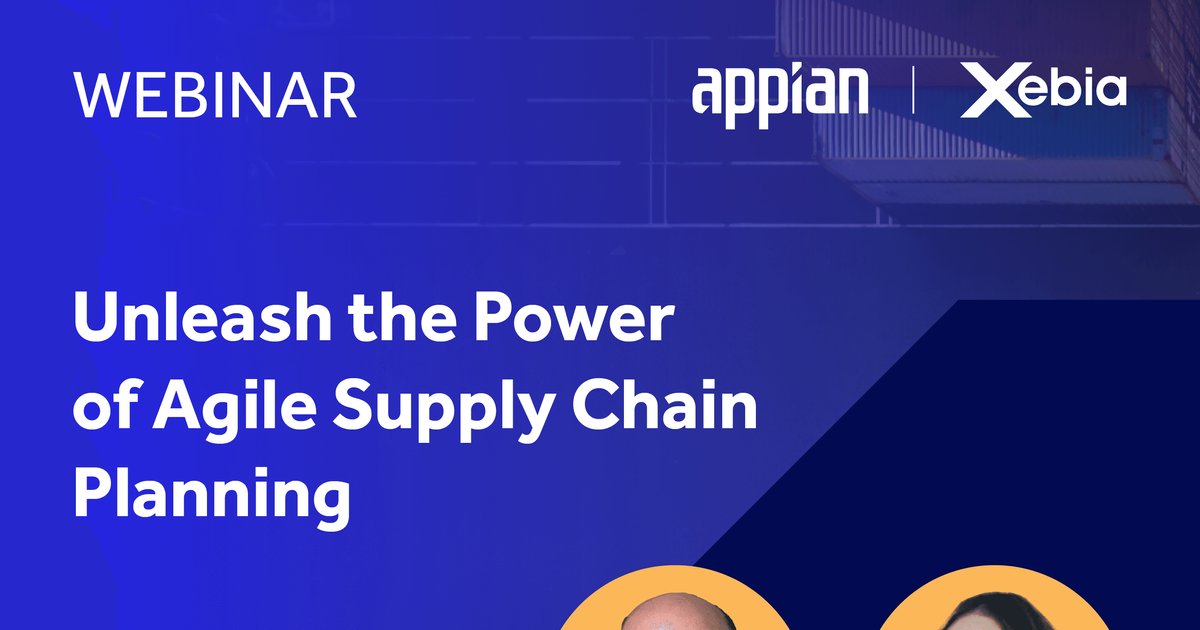 Appian | Unleashing the Power of Agile Supply Chain Planning | Supply ...