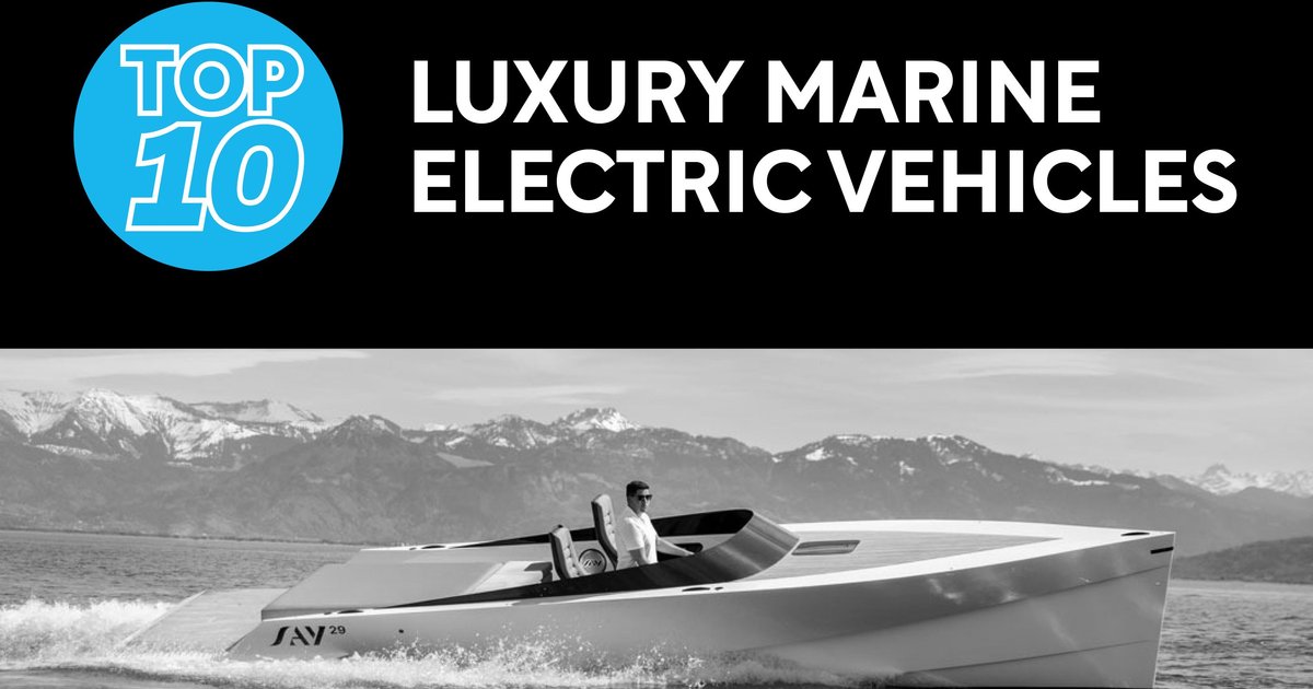Top 10: Luxury Marine EVs | EV Magazine