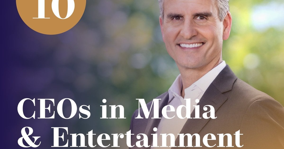 Top 10: CEOs in Media & Entertainment | Business Chief