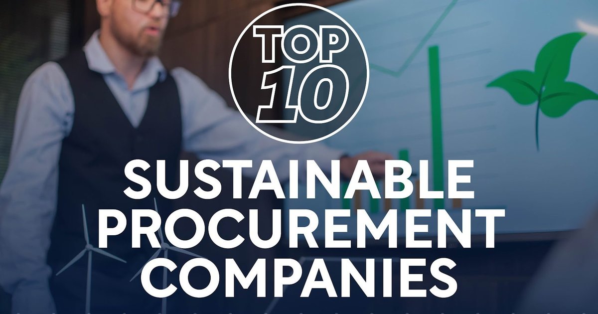 Top 10: Sustainable Procurement Companies | Procurement Magazine