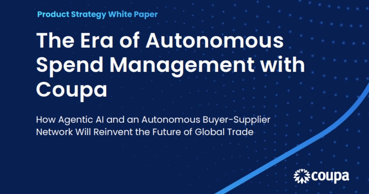 Coupa: How Autonomous Spend will Transform Global Trade | Supply Chain ...