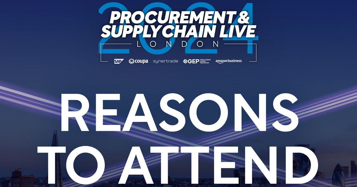 Procurement Supply Chain Live London Reasons To Attend Procurement