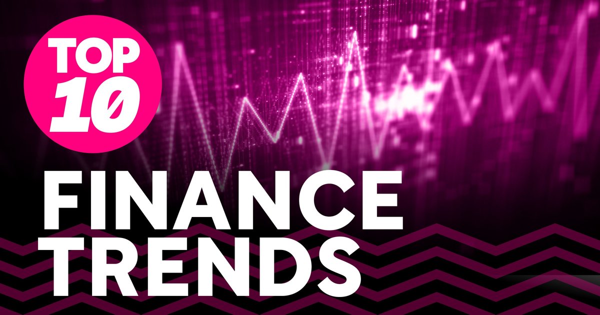 Top 10: Finance Trends | FinTech Magazine