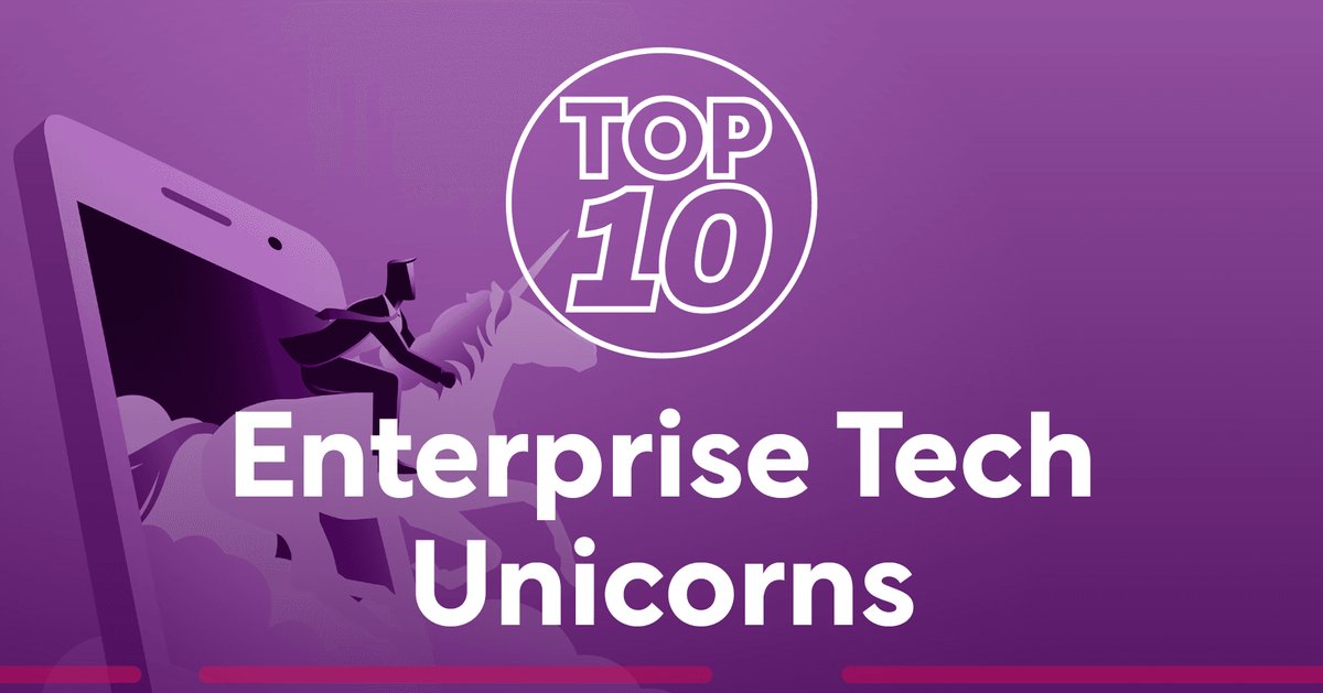 Top 10: Enterprise Tech Unicorns | Technology Magazine