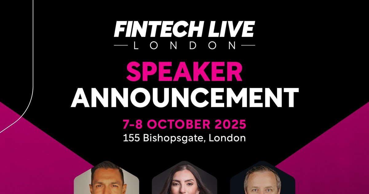 Three Executives Join the FinTech LIVE London 2025 Line-Up | FinTech Magazine