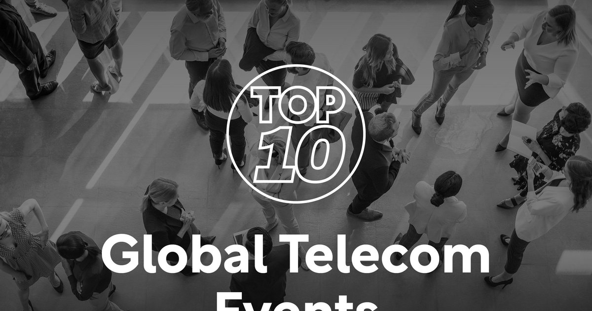 Top 10: Global Telecom Events | Telco Magazine
