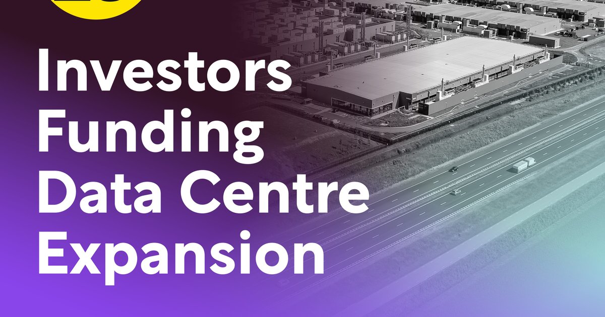 Top 10: Investors Funding Data Centre Expansion | Data Centre Magazine