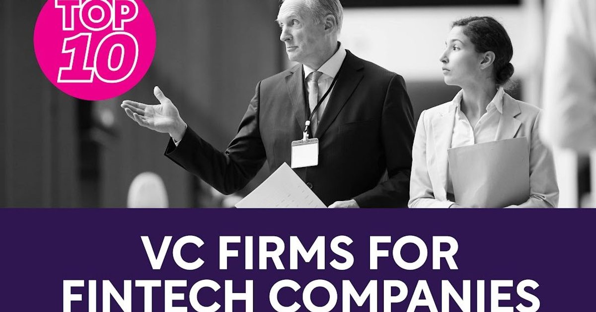 Top 10: VC Firms for Fintech Startups | FinTech Magazine