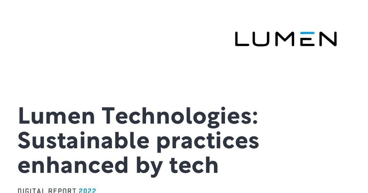 Lumen Technologies: Sustainable practices enhanced by tech ...