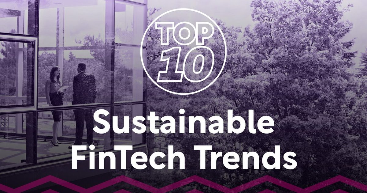 Top 10: Sustainable Fintech Trends | FinTech Magazine