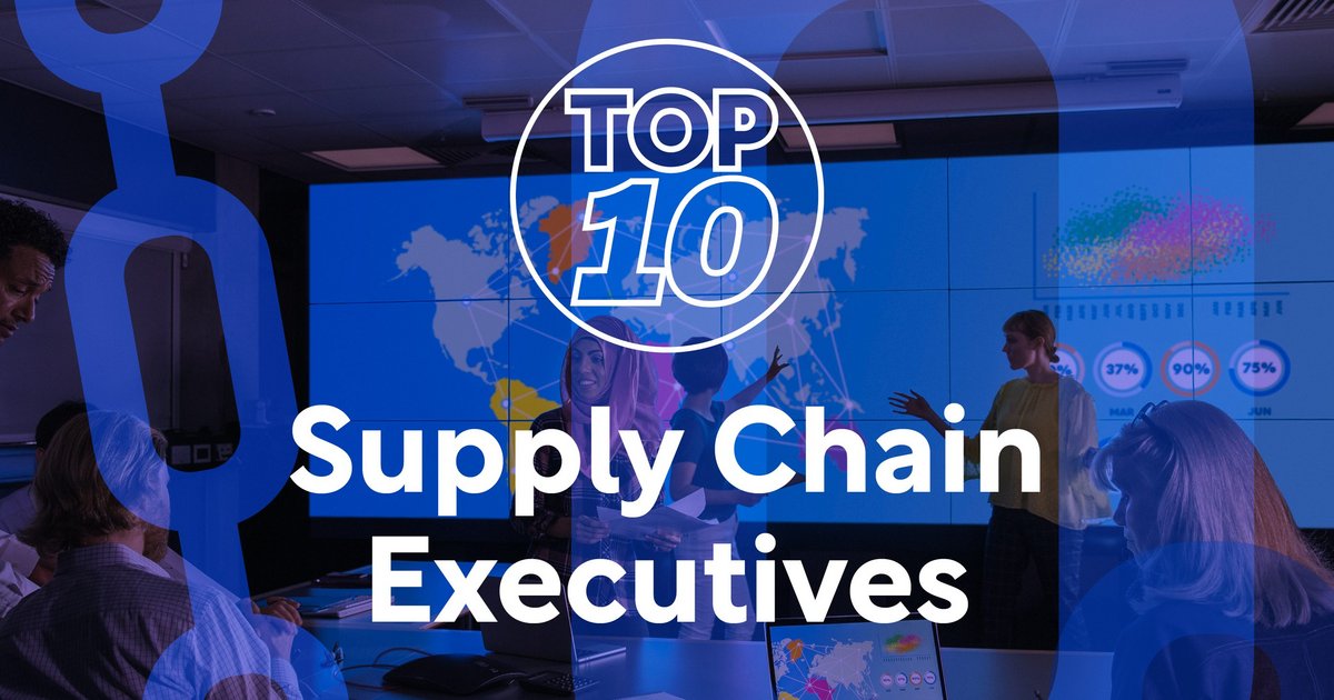 Top 10 global supply chain executives | Supply Chain Magazine