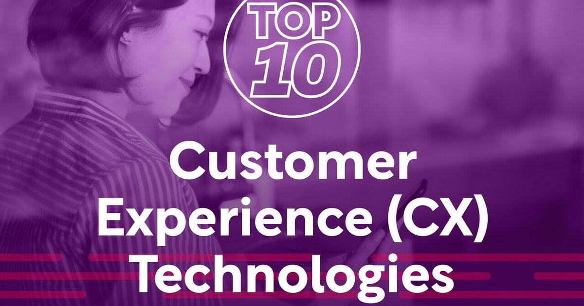 Top 10: Customer Experience (CX) Technologies | Technology Magazine