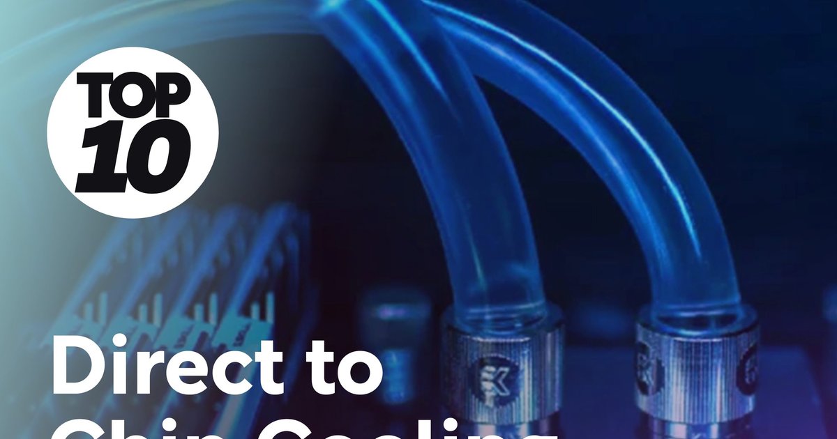 Top 10: Direct to Chip Cooling Companies | Data Centre Magazine
