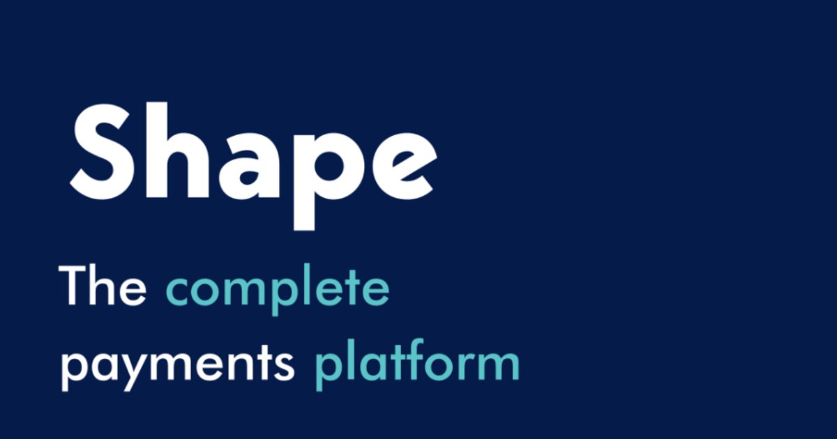 Introducing Shape Technologies: the PPaaS provider | FinTech Magazine