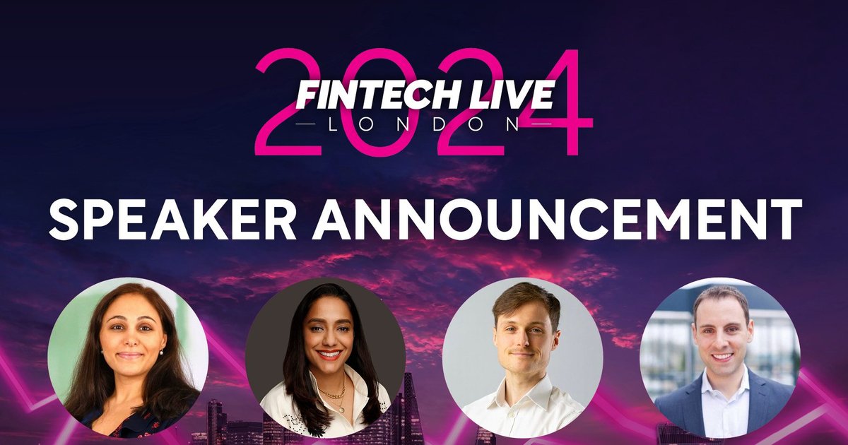 FinTech LIVE London Global Summit Welcomes NEW Speakers | FinTech Magazine