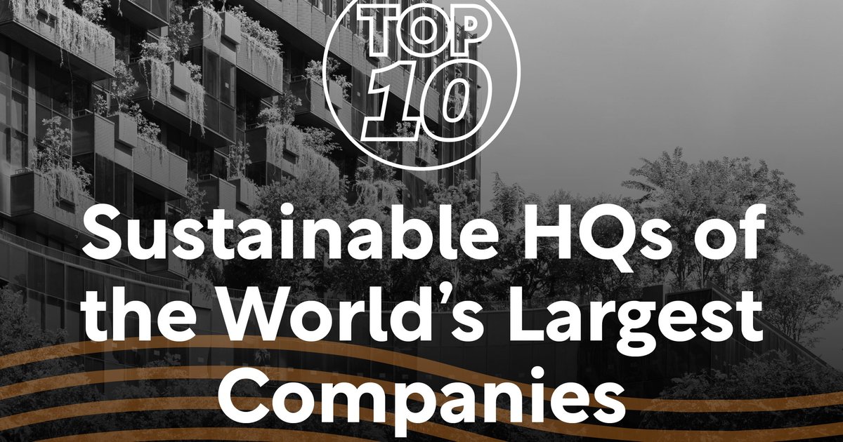 Top 10: Sustainable HQs of the World’s Largest Companies ...